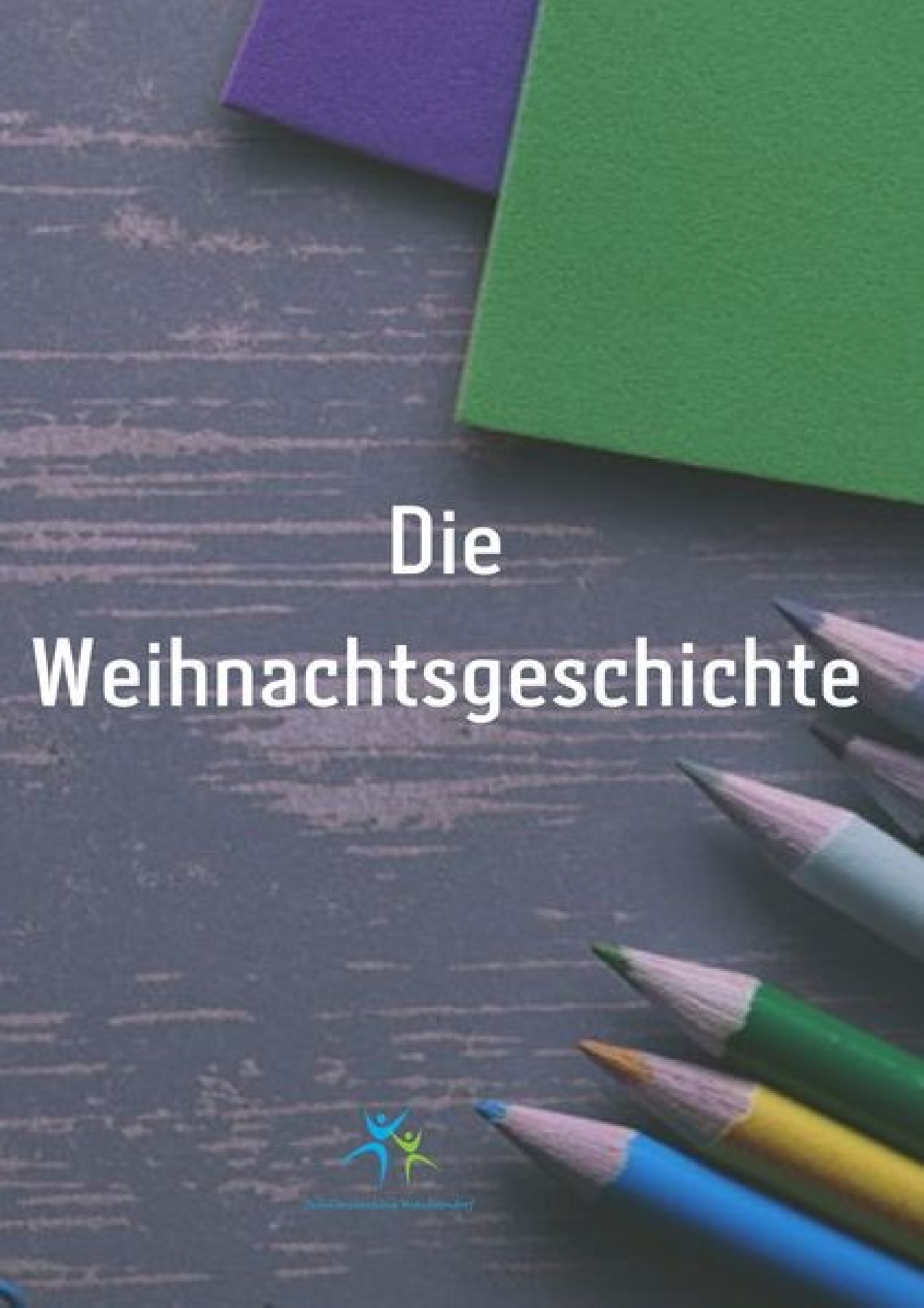 Die Weihnachtsgeschichte in der Grundschule Text Aufgaben Lösung ...
