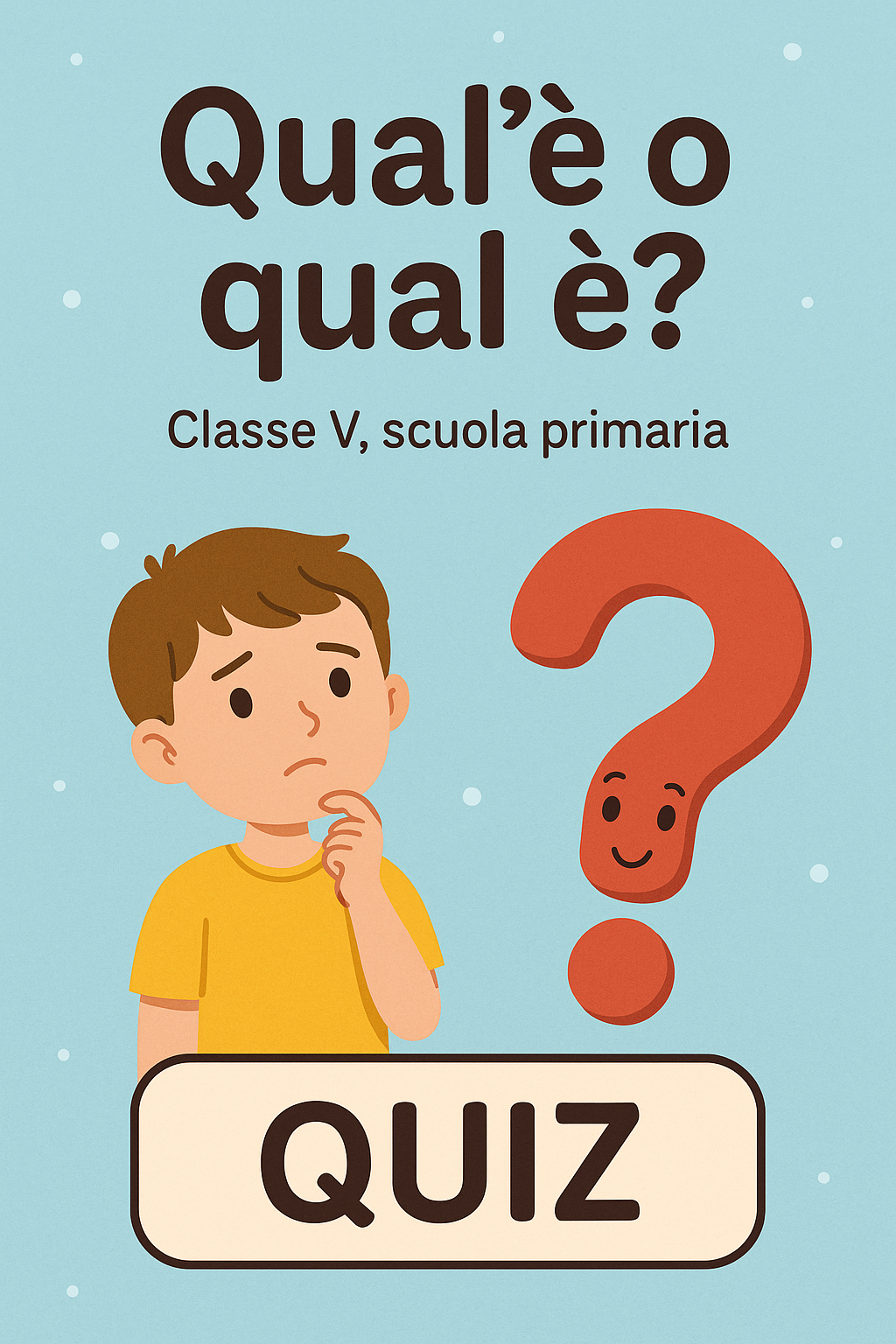 Qual'è o qual è? - Materiale didattico per la materia Italiano
