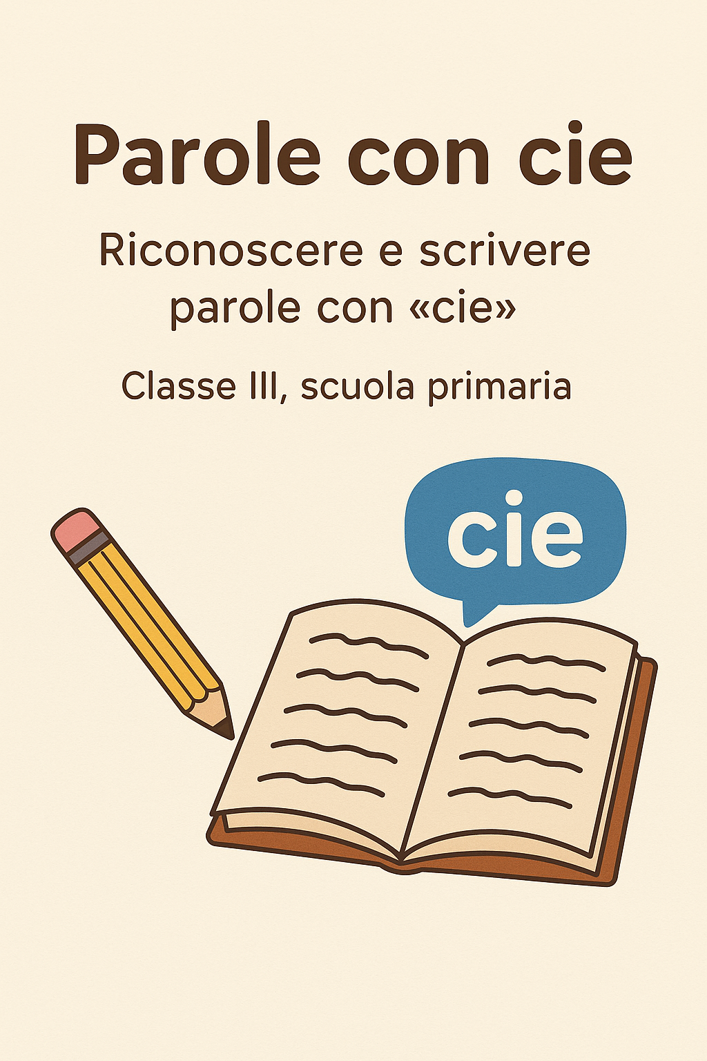 Riconoscere e scrivere parole con "cie": presentazione - Materiale ...