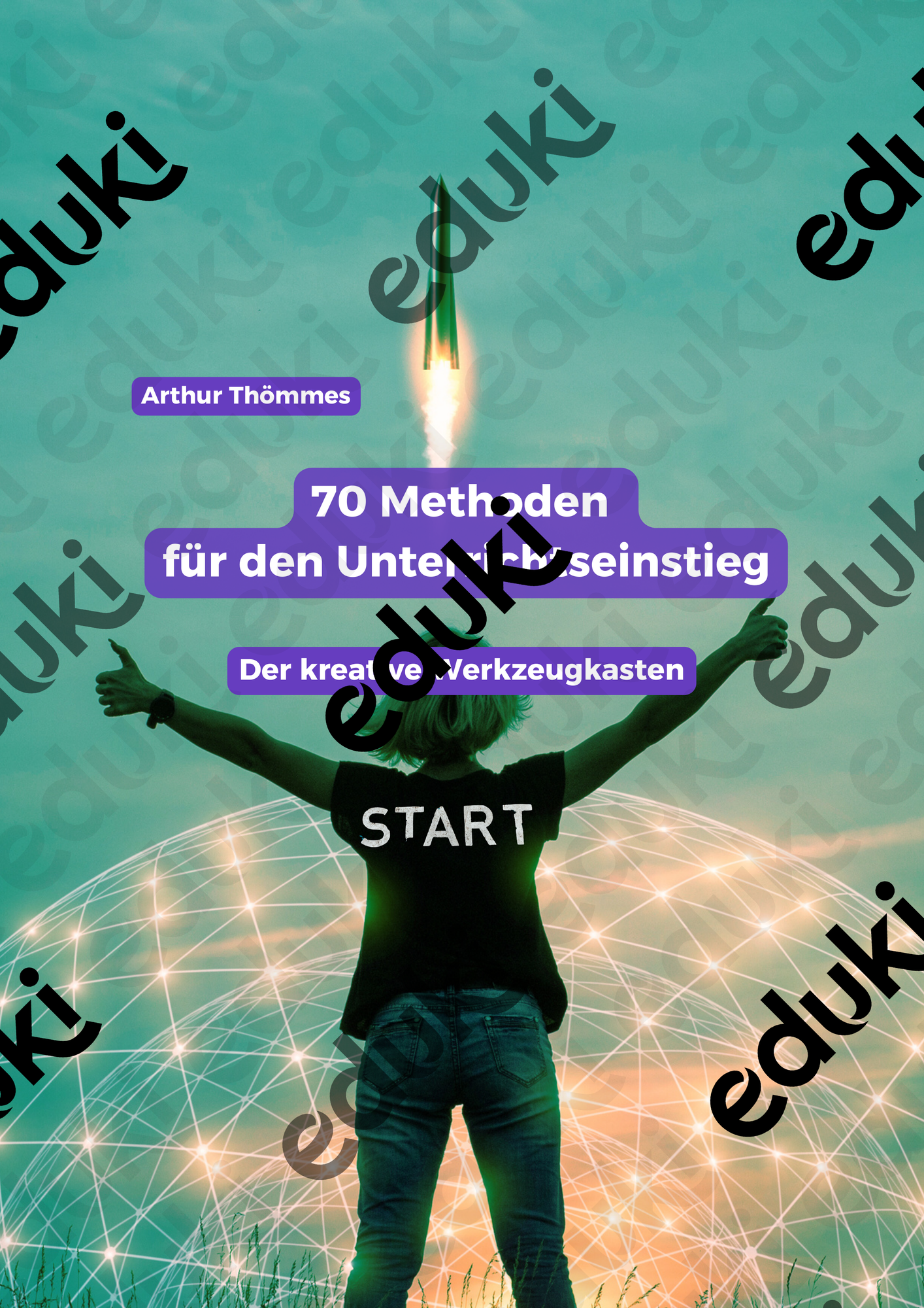 70 Methoden für den Unterrichtseinstieg – Unterrichtsmaterial im Fach Fachübergreifendes