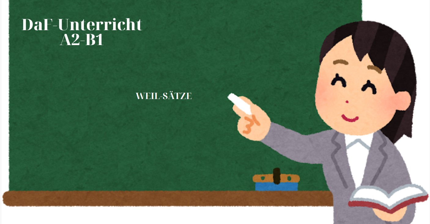 weil Sätze Theorie (DaF-Unterricht) A2 – Unterrichtsmaterial im Fach ...