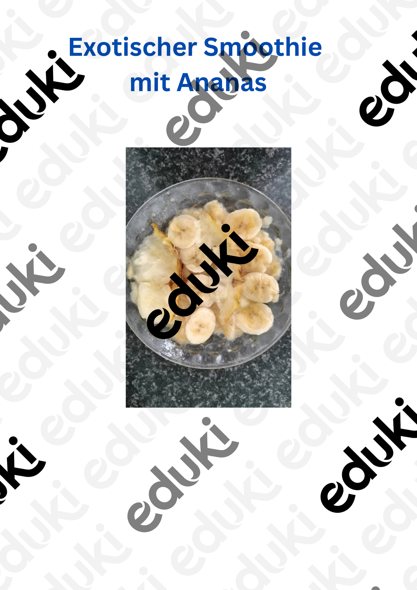 Exotischer Smoothie mit Ananas – Unterrichtsmaterial im Fach Gesundheit ...