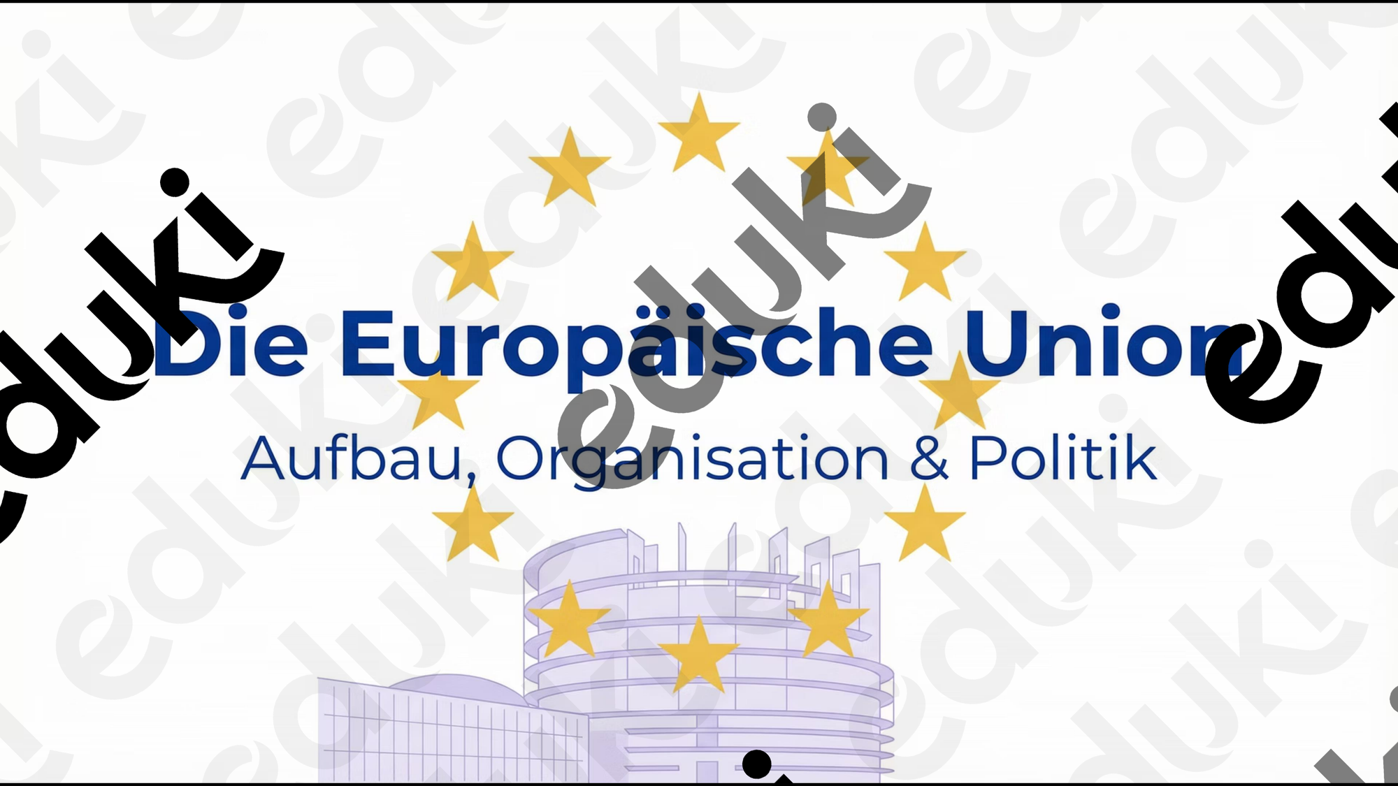 Europäische Union – Aufbau, Organisation und Politik | Präsentation für ...