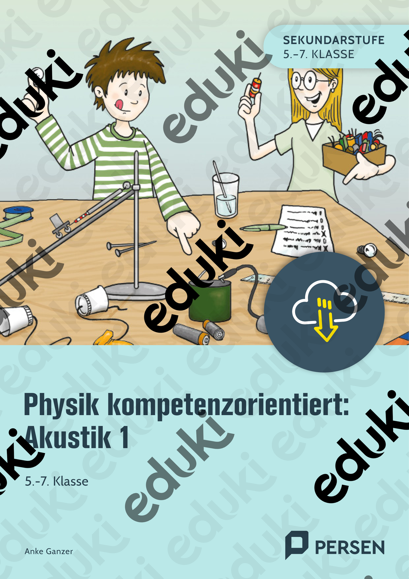 Physik kompetenzorientiert: Akustik 1 – Unterrichtsmaterial im Fach Physik